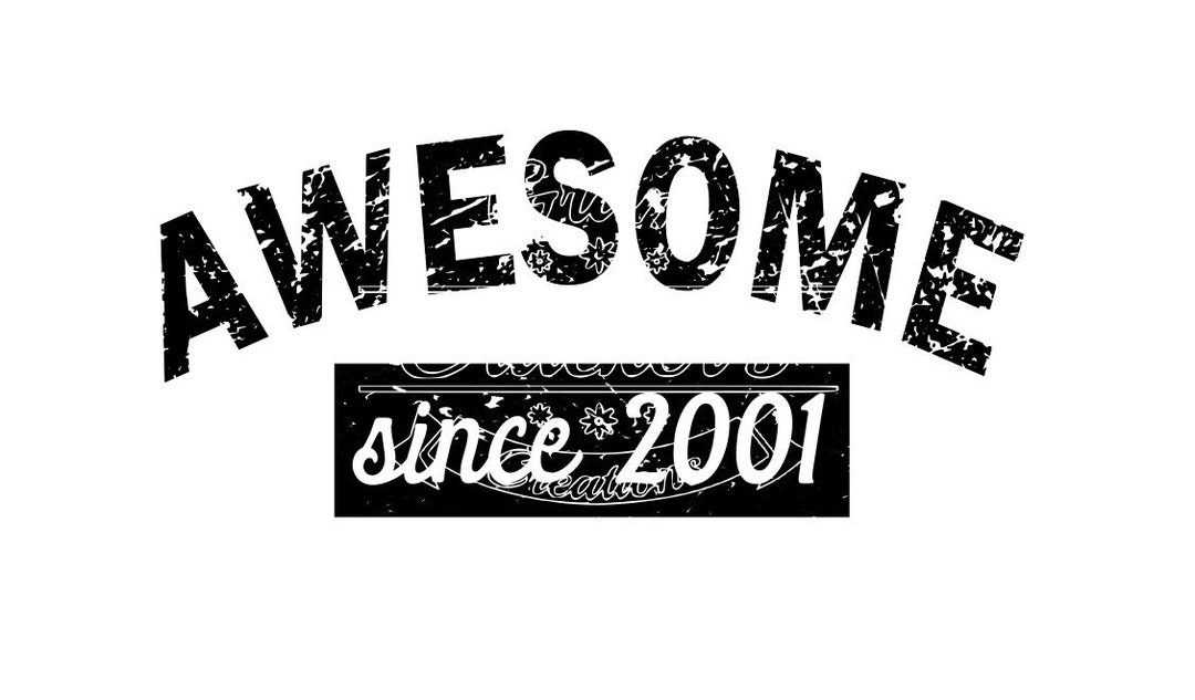 Awesome Since 2001 Birthday Day Shirt Svg Cut File for Cricut ...