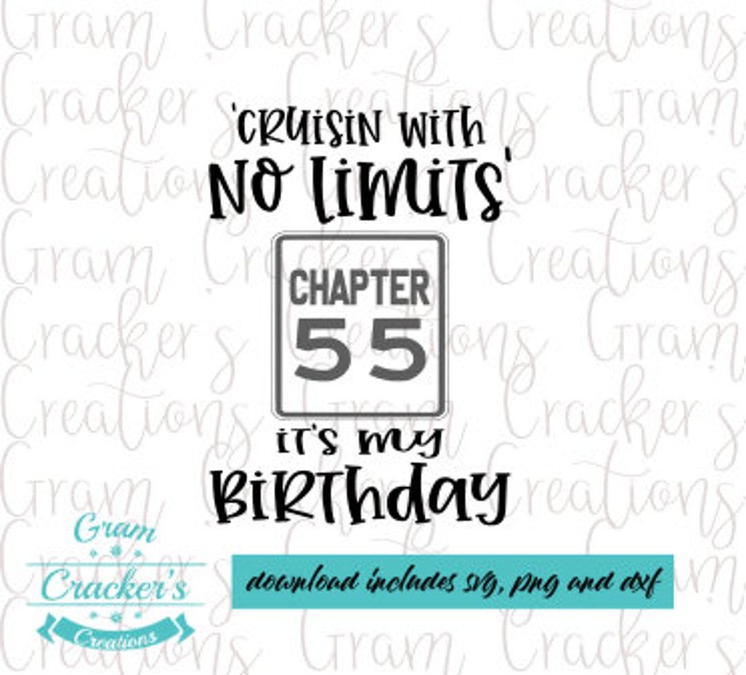 Cruisin With No Limits Chapter 55 Svg Birthday Svg Cut File - Etsy