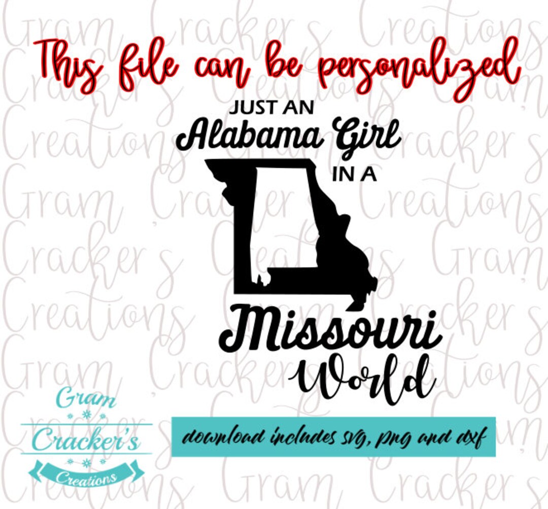 Alabama Girl in a Missouri World Svg, Instant Download Cut File for ...