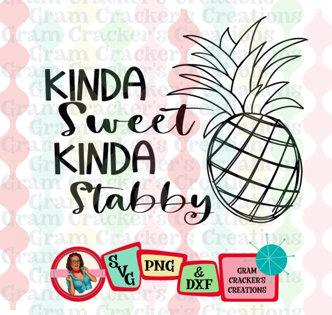 Kinda Sweet Kinda Stabby Svg Cut File for Cricut, Silhouette and Other ...