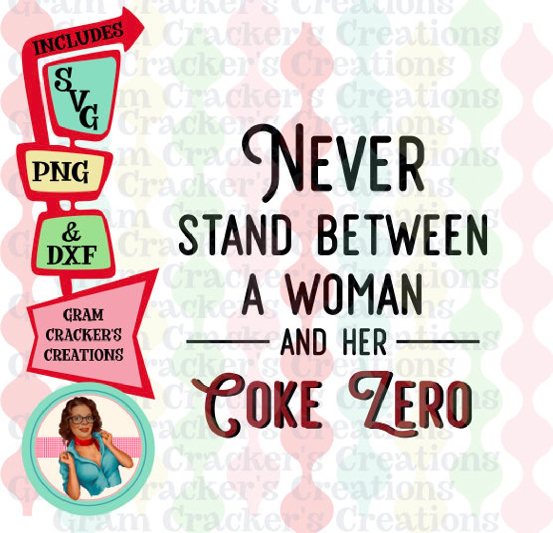 Coke Zero Woman Quote SVG PNG DXF Cut File - Etsy Australia