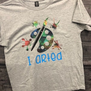 I Arted Svg File, Instant Download Svg for Silhouette, Cricut and DIY ...