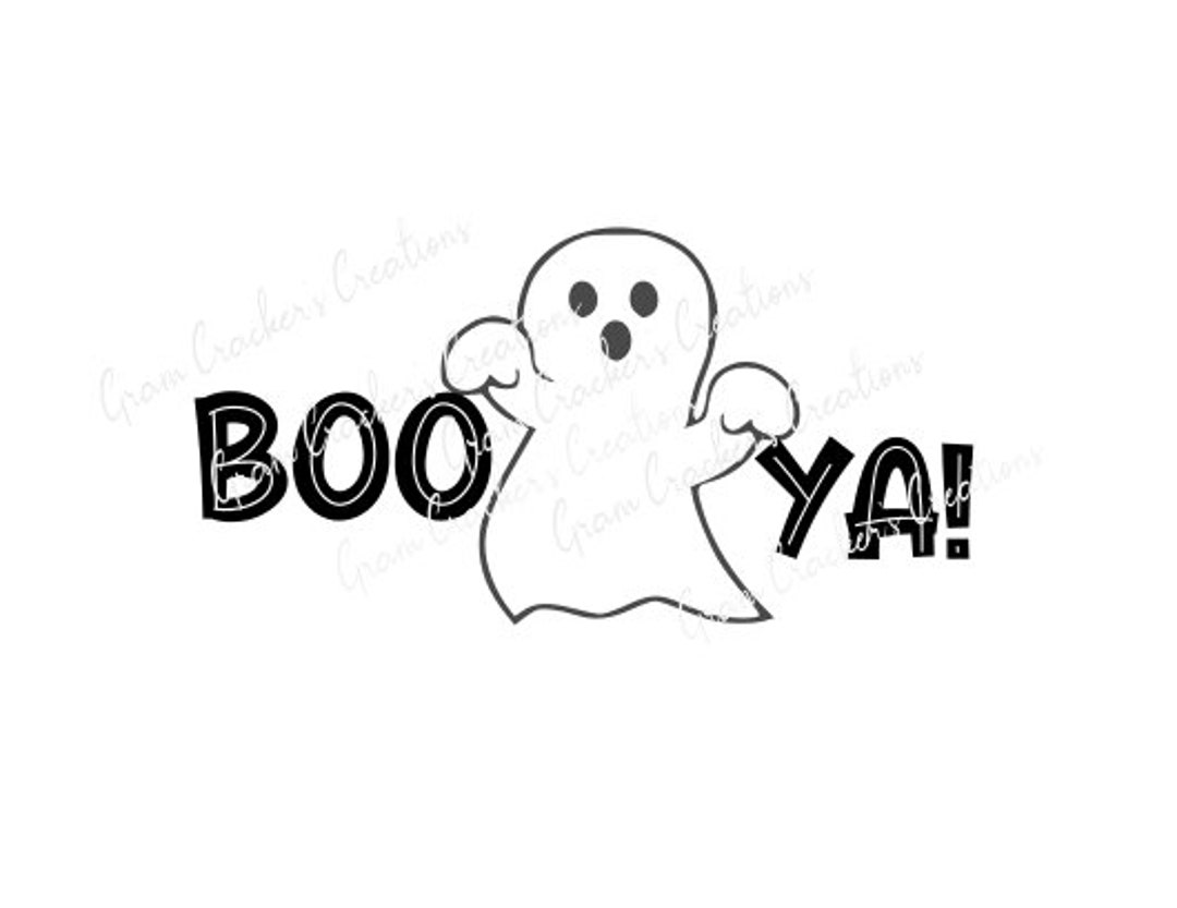 Boo Ya! Ghost SVG Cut File for Cricut & Silhouette (digital Download ...