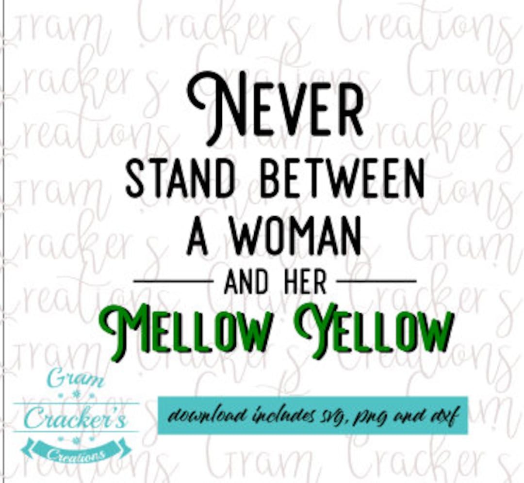 Mellow Yellow Quote SVG: Woman Empowerment Cut File (digital Download ...