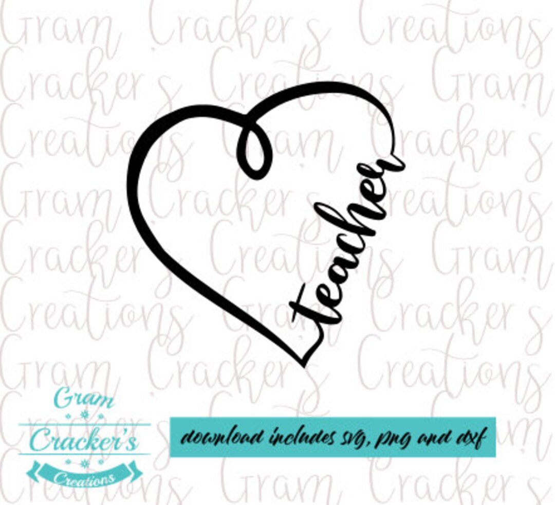 Heart Teacher SVG, Instant Download, Teacher Appreciation Gift, SVG Cut ...