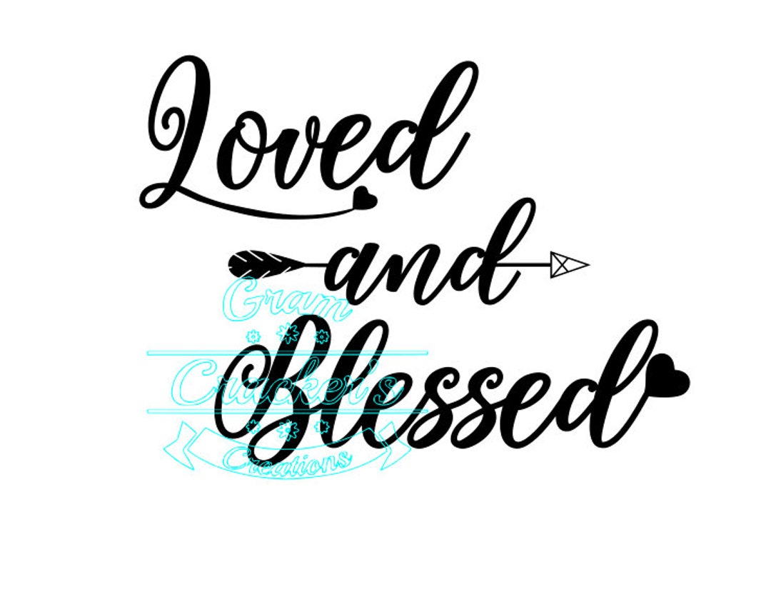 Loved and Blessed Arrow and Hearts, Svg Cut File for Silhouette, Cricut ...