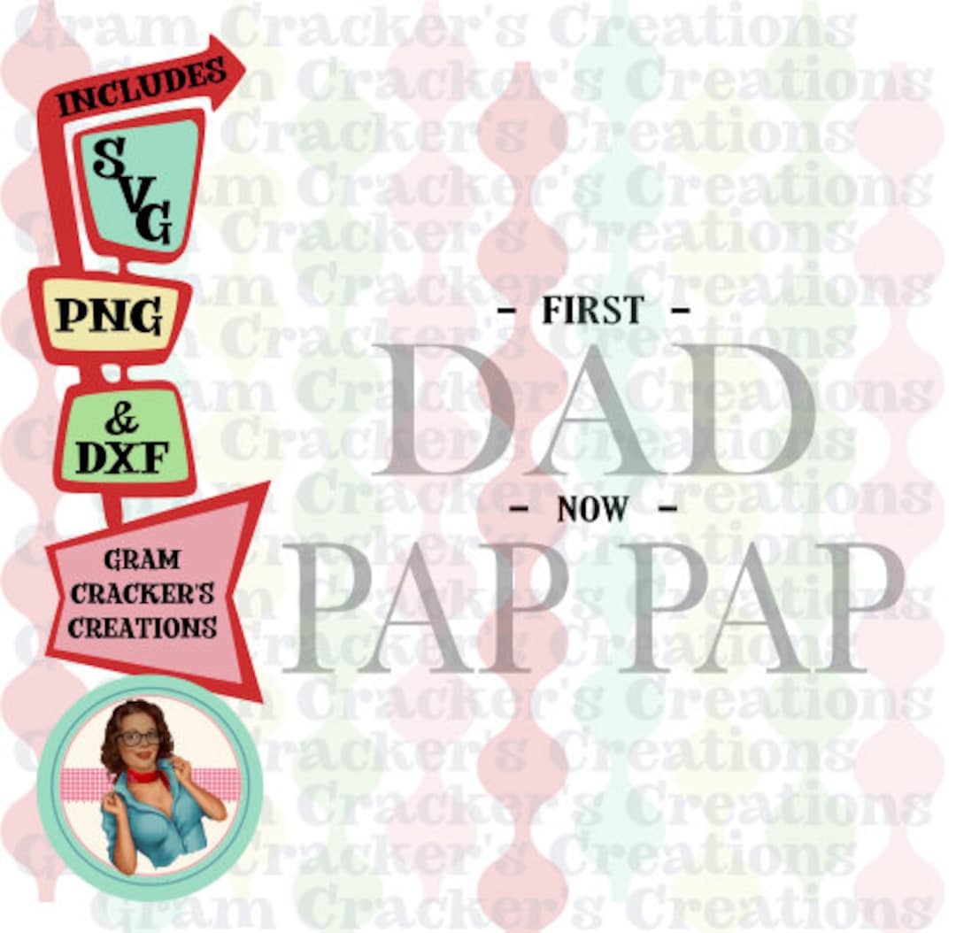 First Dad Now Pap Pap Svg, Instant Download Cut File for Silhouette and ...
