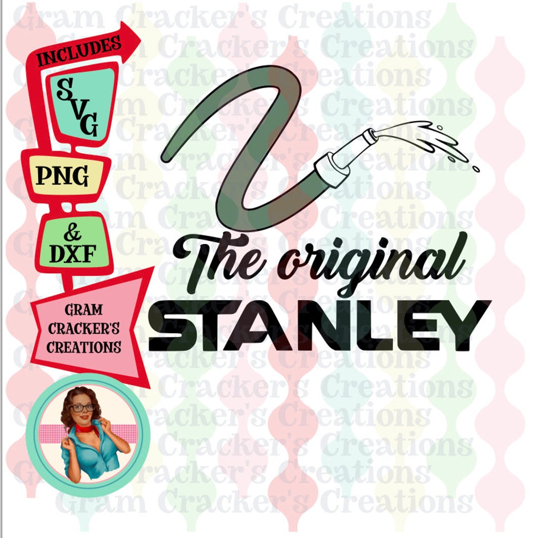 The Original Stanley Svg Cut File for Silhouette, Cricut and Other ...