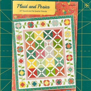 Plaid and Posies Floral Patchwork Scrap Quilt Pattern by Anka’s Treasures Layer Cake and Fat ...