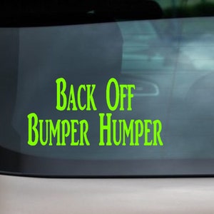 Back off Bumper Humper Vinyl Car Decal, Funny Car Decals, Car Stickers ...
