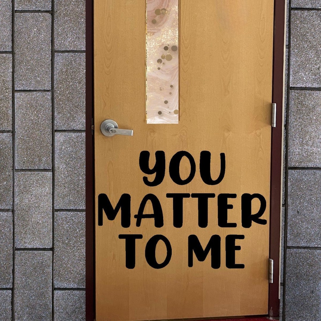 You Matter to Me Vinyl Decal, Removable Sticky Letters for Primary ...