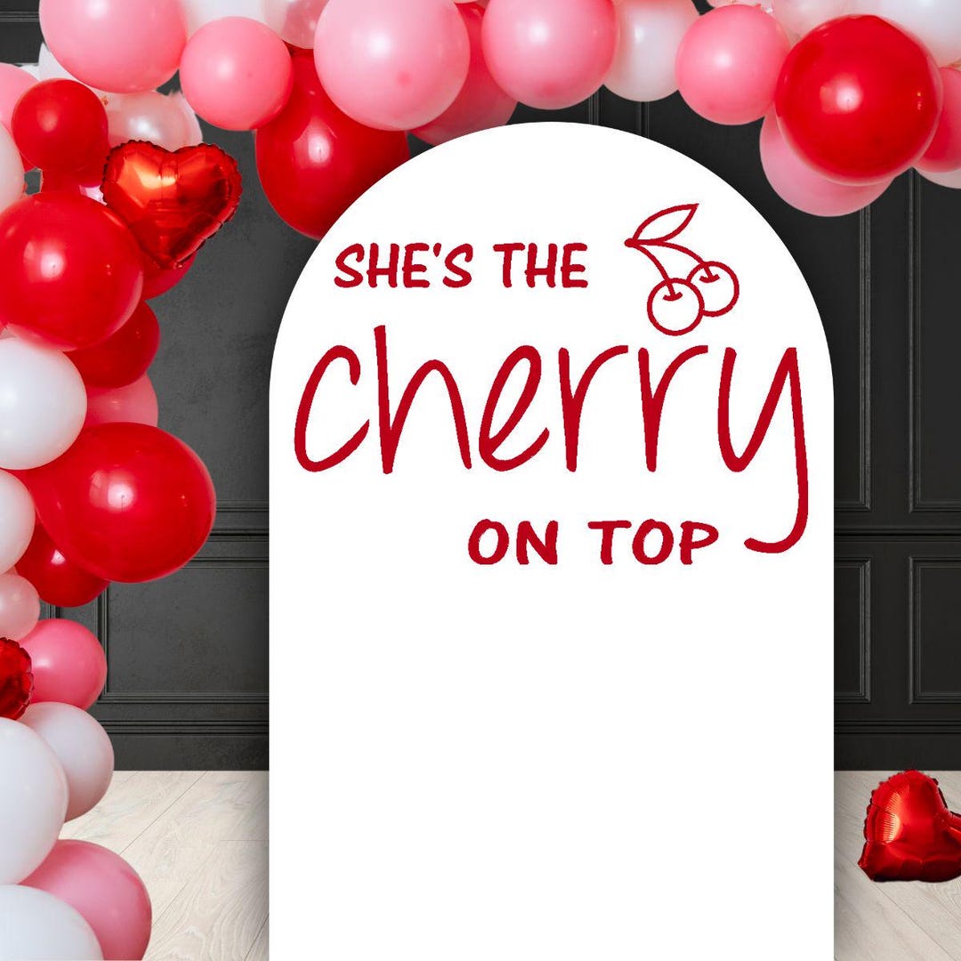 She's the Cherry on Top Vinyl Decal Letters for Backdrop Arch Themed Birthday or Baby Shower ...