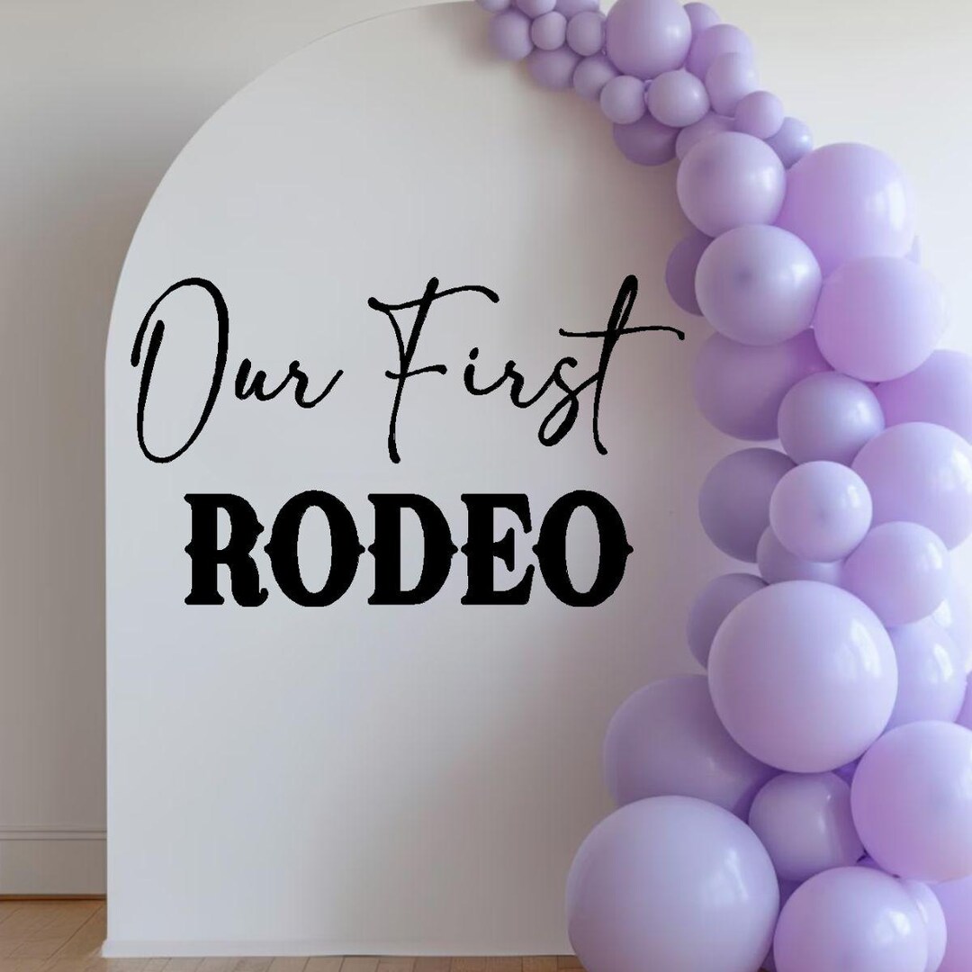 Our First Rodeo Vinyl Decal, Themed Baby Shower for Sign Making Baby ...