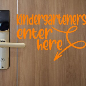 Kindergarteners Enter Here Vinyl Decal, Classroom Door Decal ...