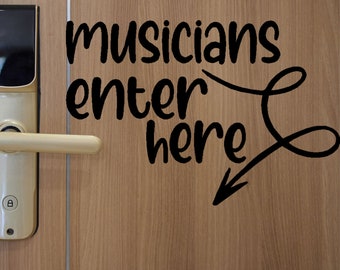 Musicians Enter Here Decal for Classroom Door Music Teacher Vinyl Decal ...