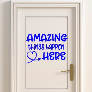 Amazing Things Happen Here Vinyl Decal for Classroom Door Wall, Decal ...