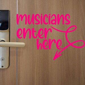 Musicians Enter Here Vinyl Decal for Classroom Door Music Teacher Wall ...