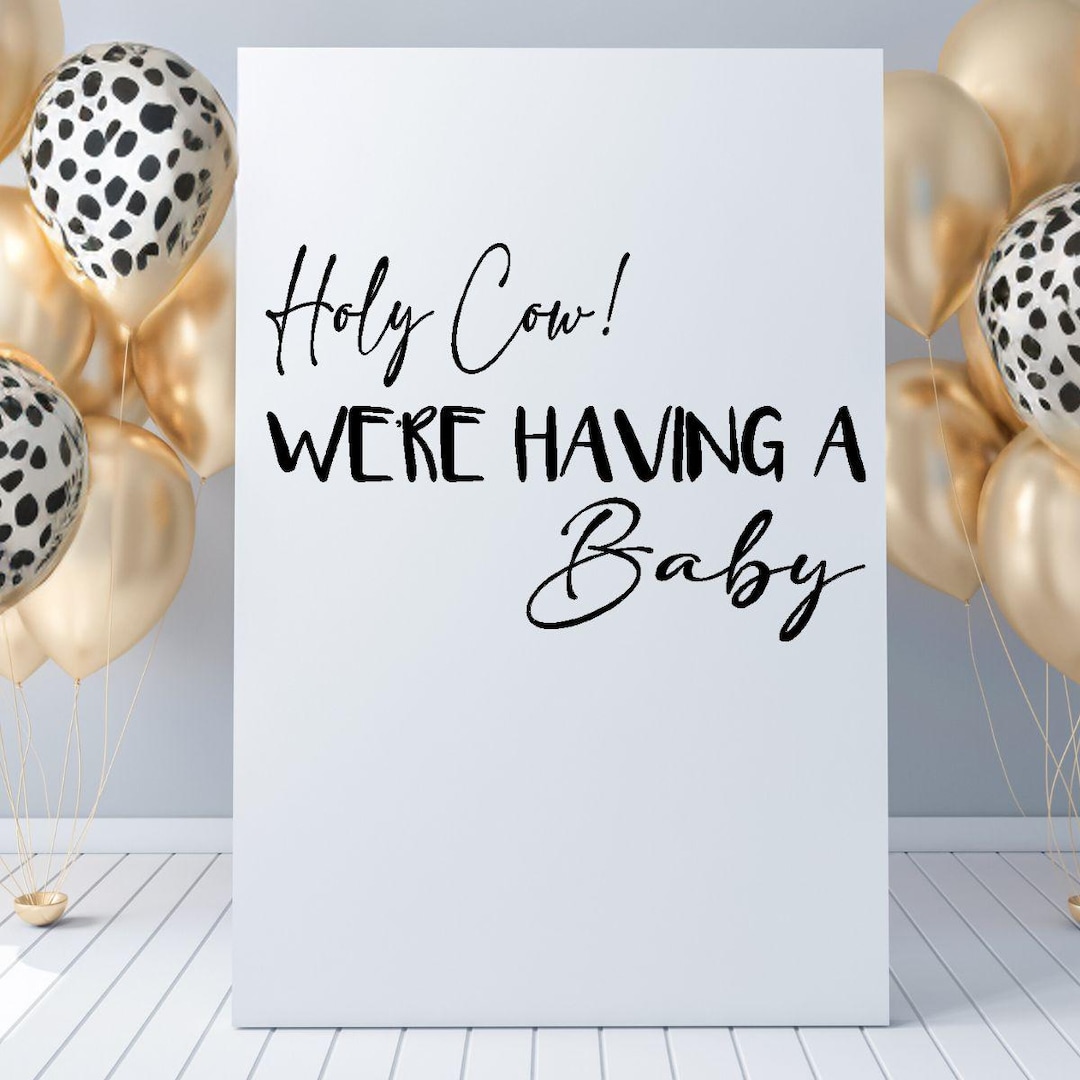 Holy Cow! We're Having A Baby Vinyl Decal for Baby Shower Cow Themed ...