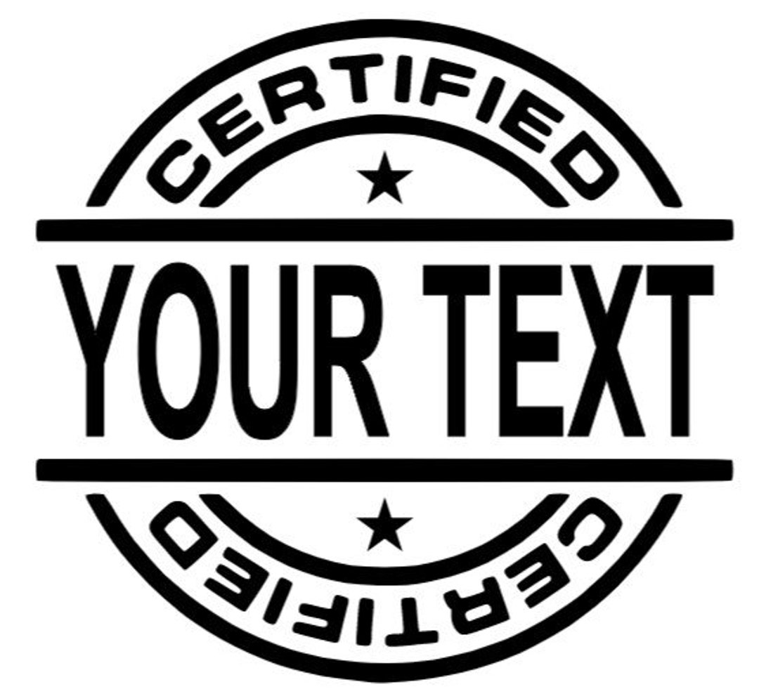 Custom Certified Your Text Vinyl Decal Perfect for Cars, Trucks ...