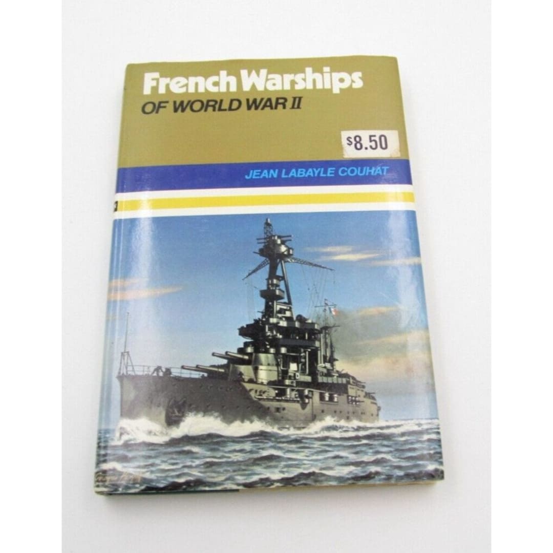 French Warships of World War II Navy Naval Hard Cover Book Jean Labayle ...