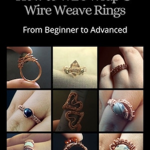 9 Wire Wrapped & Wire Weaving Rings Tutorial Book Wire Wrapping ...