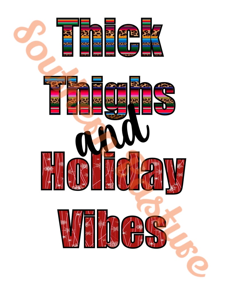 Thick Thighs Holiday Vibes Png - Etsy