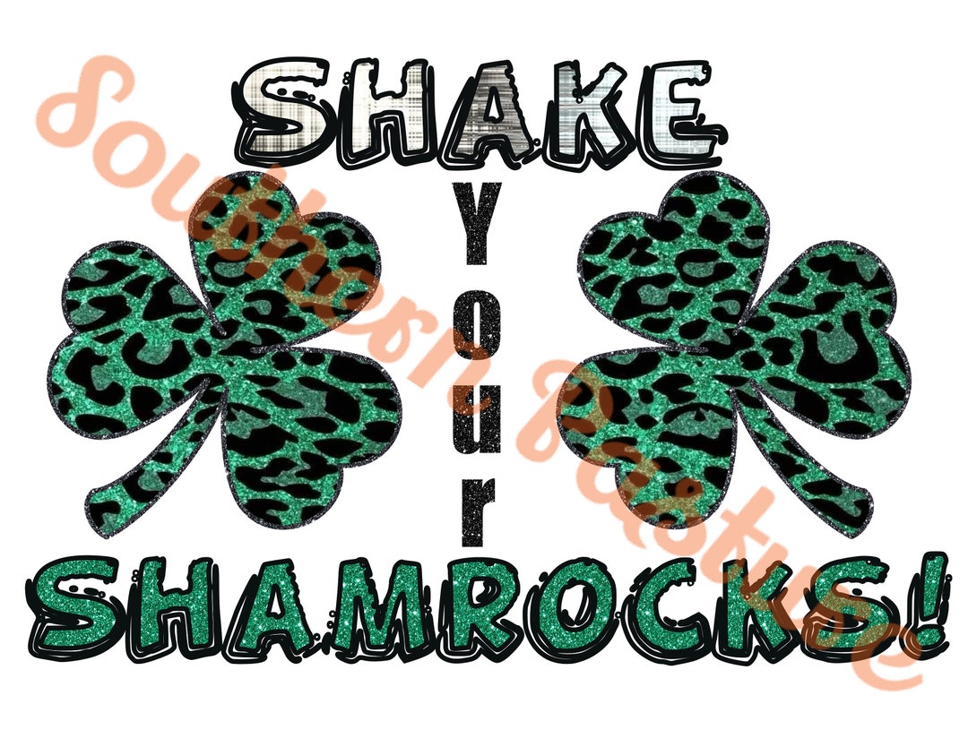 Shake Your Shamrocks Png - Etsy