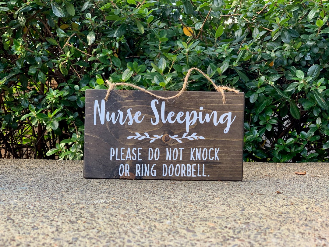 Nurse Sleeping - Please Do Not Knock or Ring Doorbell - Porch Sign ...
