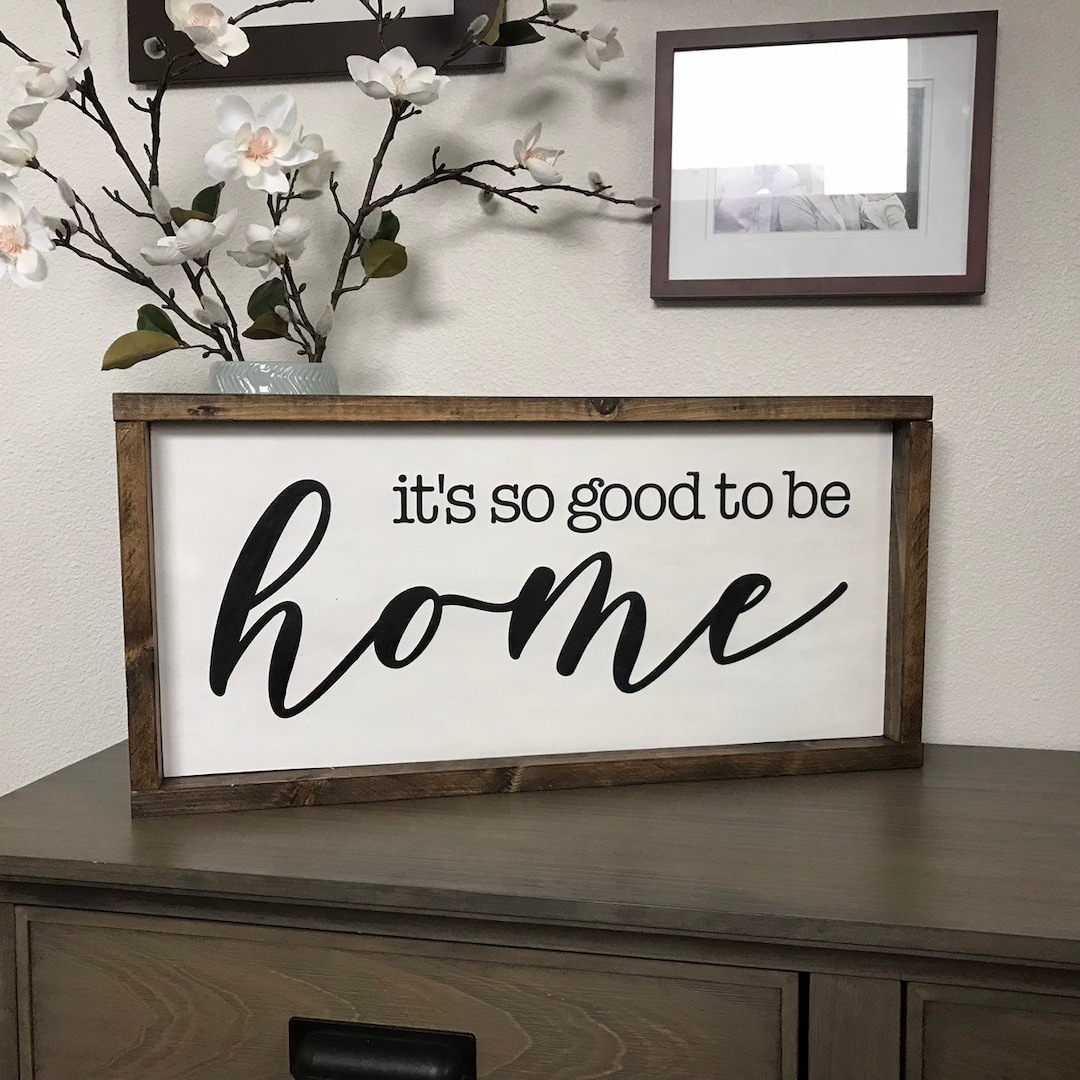 Its so Good to Be Home Framed Wood Sign Farmhouse Sign - Etsy