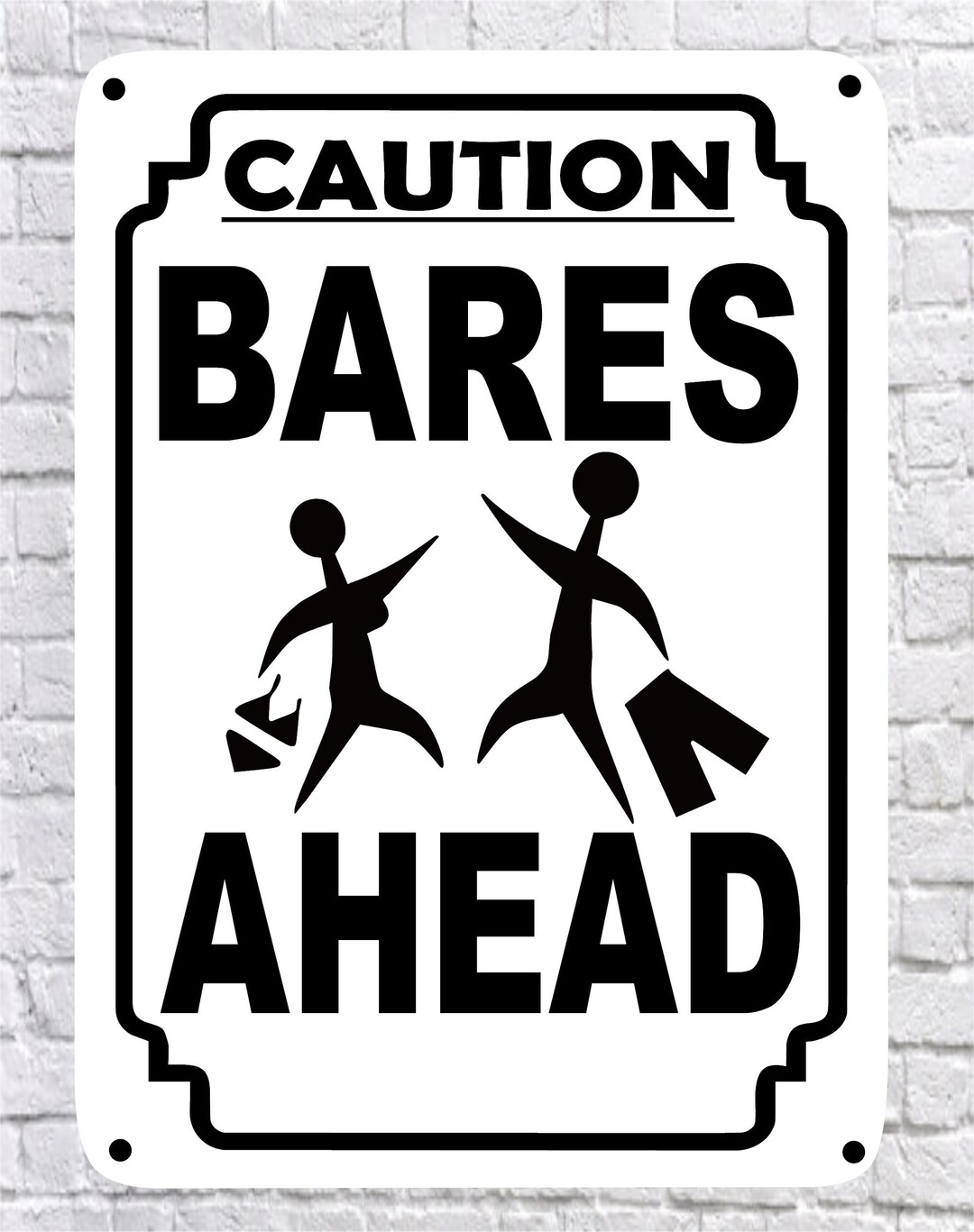 Caution - BARES AHEAD, Quality 10' X 14" Aluminum Sign, Nudist Naked ...