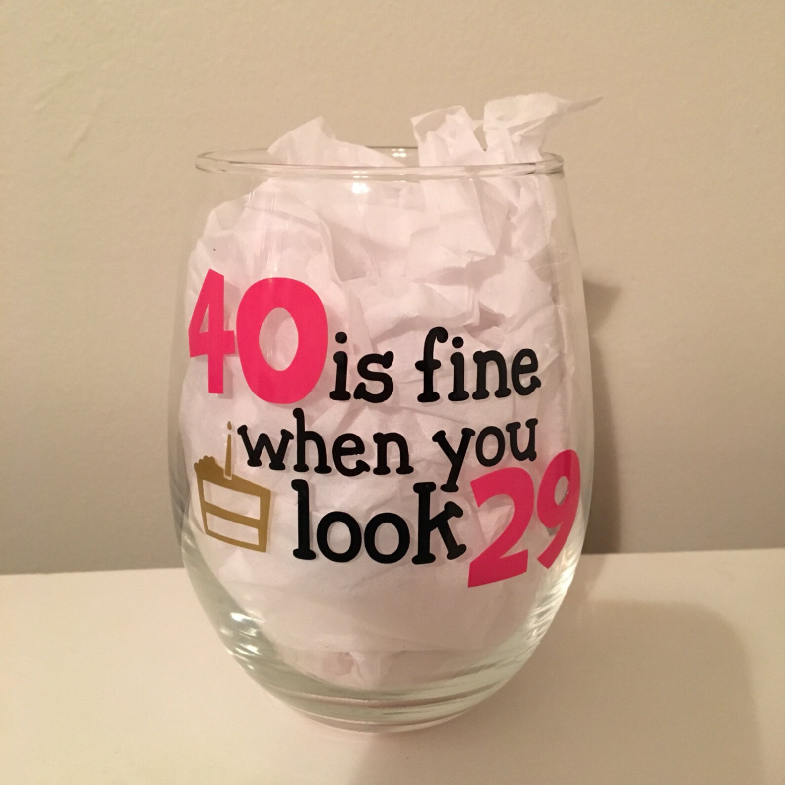 40 is Fine When You Look 29 Glass 40th Birthday Gift 40 - Etsy