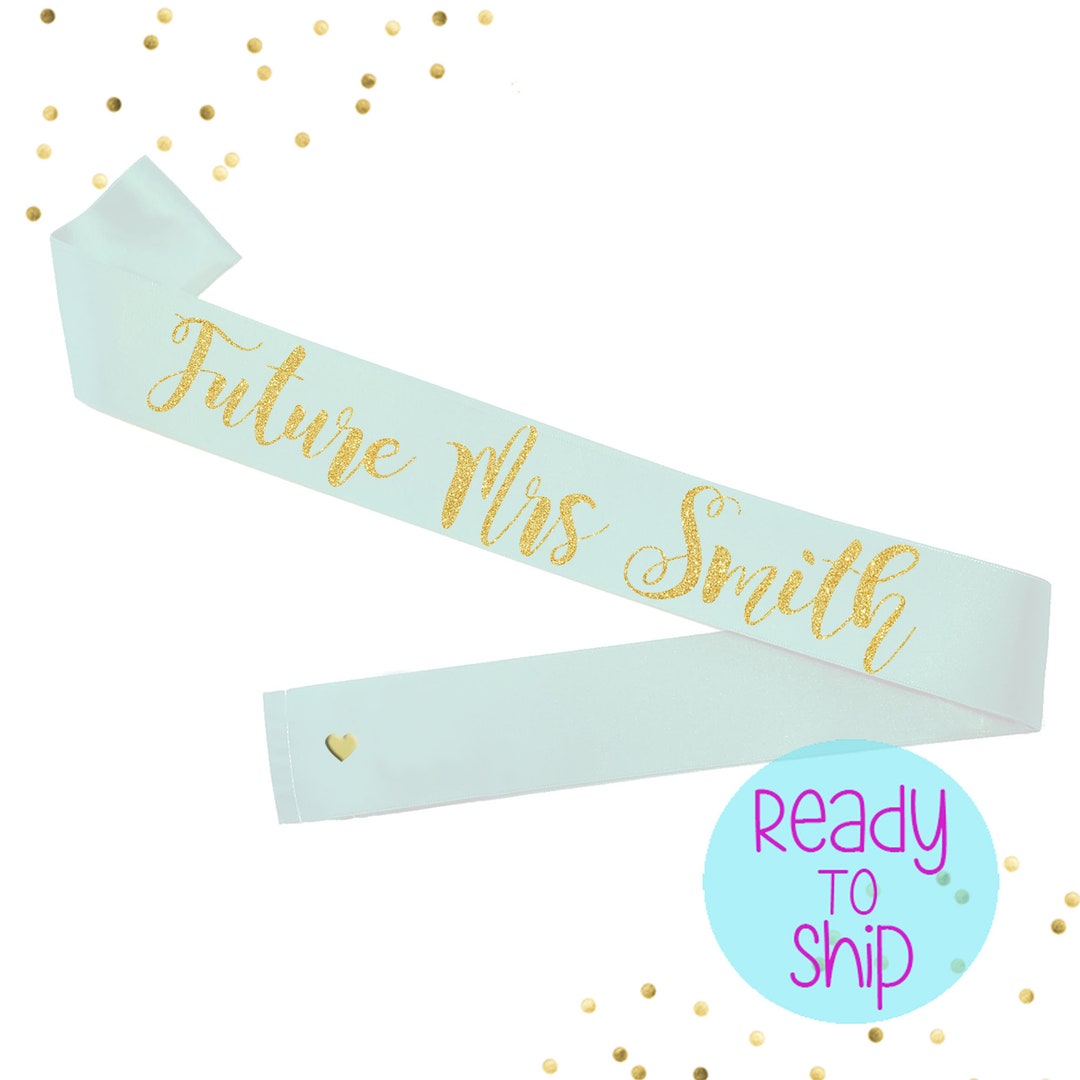 Personalized Future Mrs Sash, Rose Gold Bride to Be Sash, Gold Glitter ...