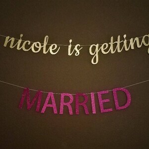 Personalized Getting Married Bachelorette Party Banner, Custom Cursive ...