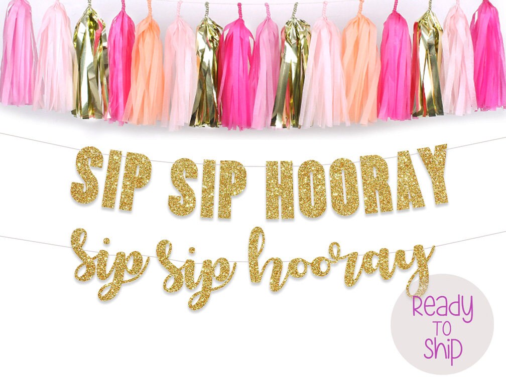 Sip Sip Hooray Bachelorette Party Banner Champagne Bar | Etsy