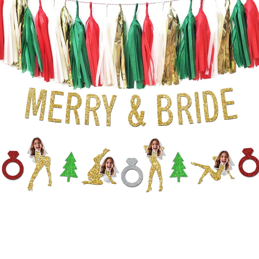 Merry and Bride Banner With Bride Face Dancers: Christmas Bachelorette ...
