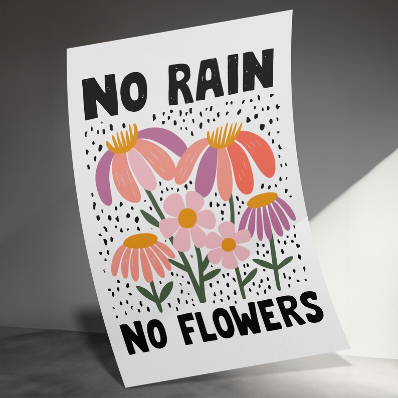 Boho Floral Wall Art Print Quote: No Rain No Flowers - Dopamine Decor ...