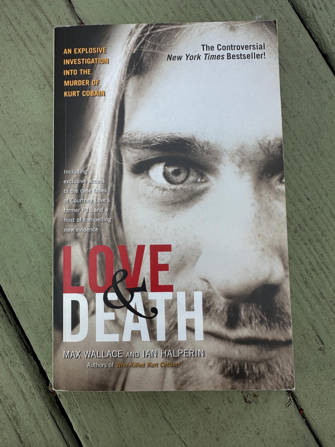 Kurt Cobain Book, Love and Death by Max Wallace and Ian Halperin, 2004 ...