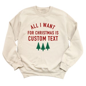 Funny Christmas Gift, All I Want for Christmas is Custom Text ...