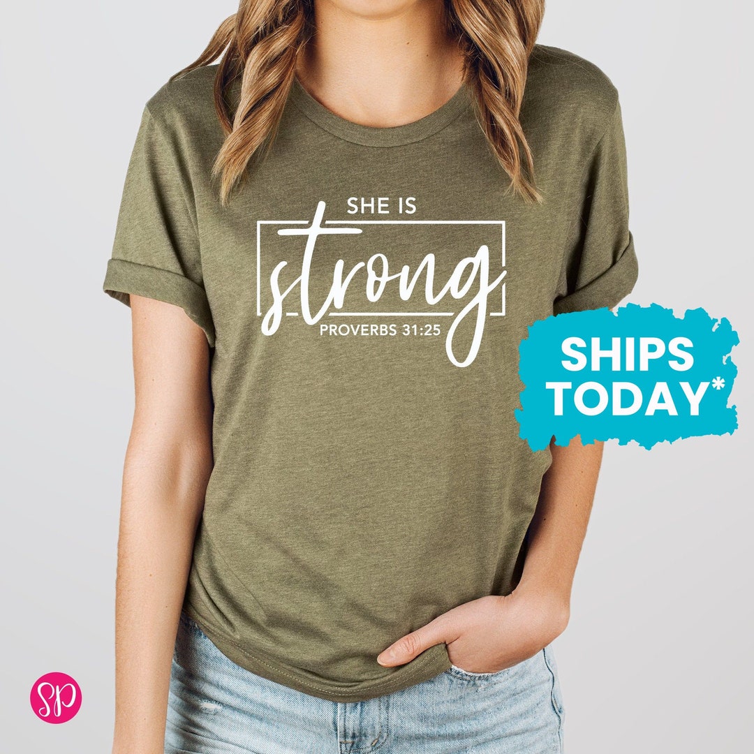 Christian Woman Shirts She is Strong Proverbs 31:25 T-shirt - Etsy