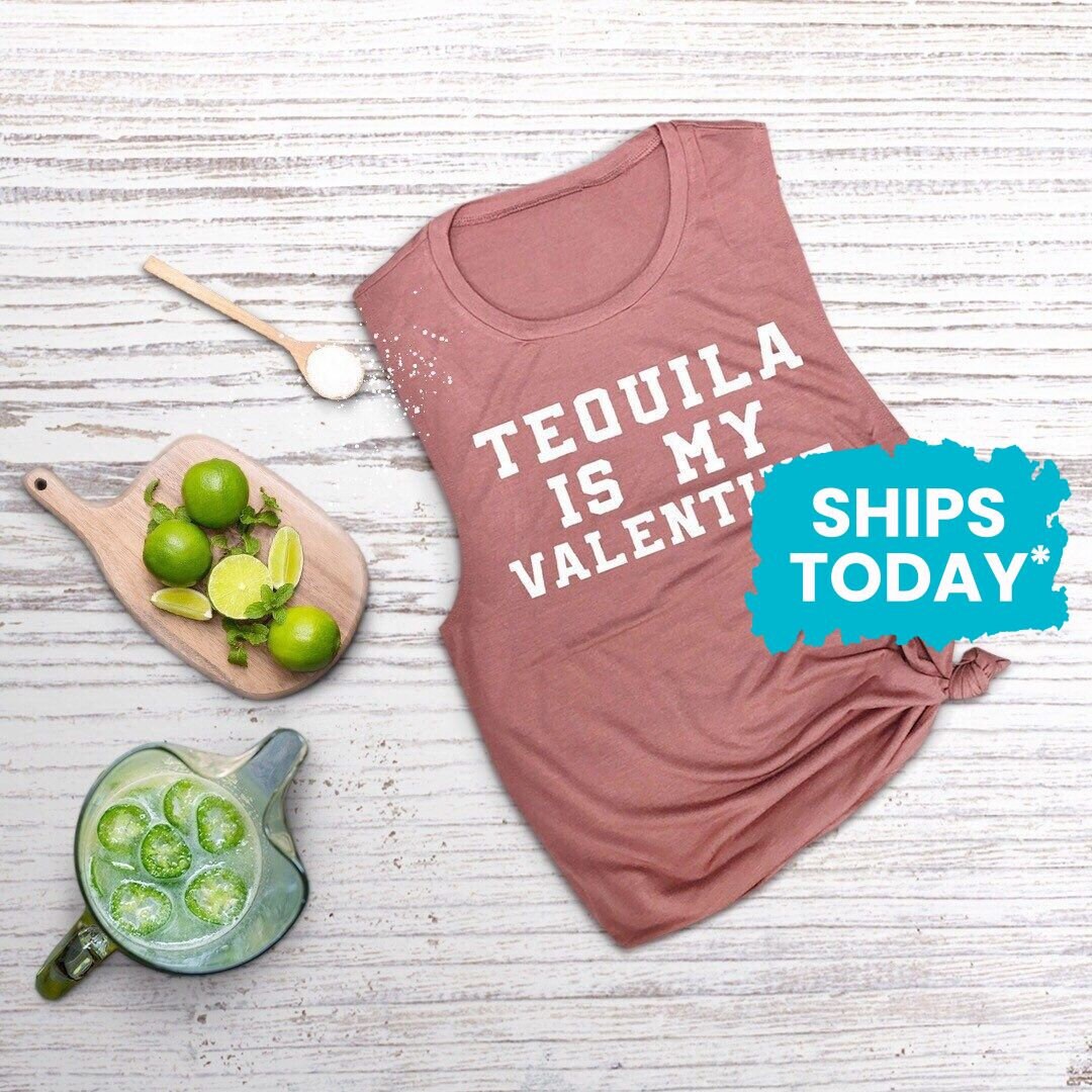Tequila is My Valentine Muscle Tee, Womens Workout Muscle Tank, Funny ...