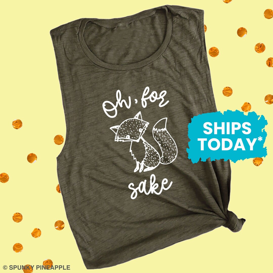 Cute Fox Tank Top, Oh for Fox Sake Muscle Tank, Funny Workout Tanks ...