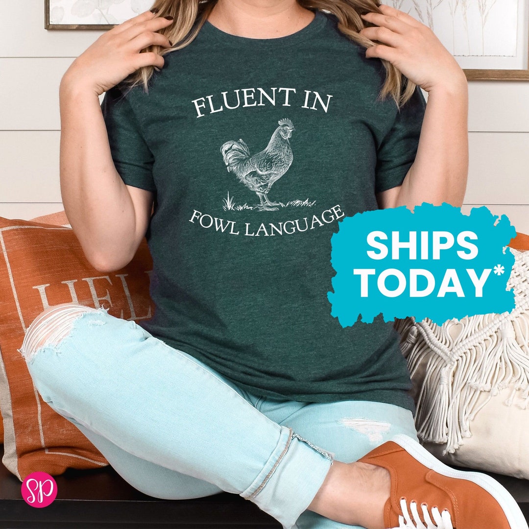 Fluent in Fowl Language Tshirt, Funny Chicken Graphic Tee, Chicken ...