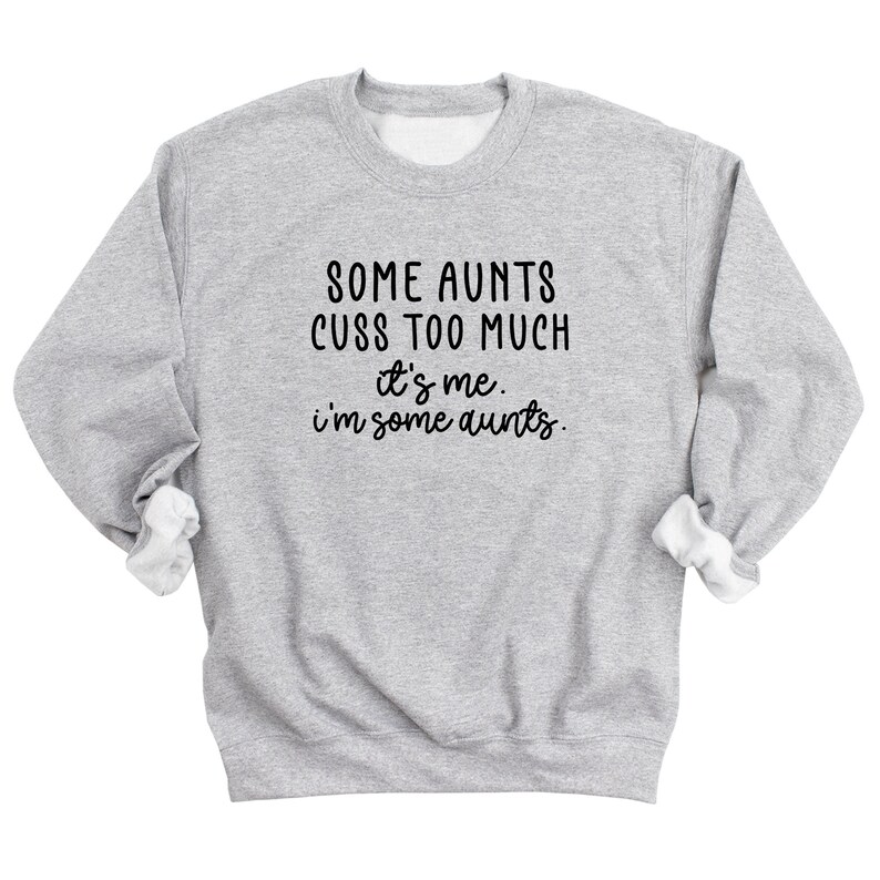 Some Aunts Cuss Too Much Its Me Im Some Aunts Etsy