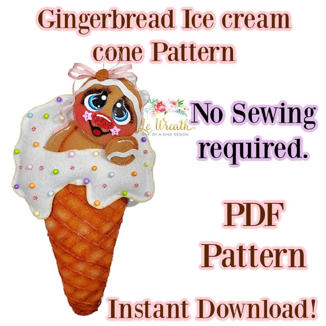 No Sew Gingerbread Ice Cream Cone Pattern, Gingerbread PDF Pattern ...