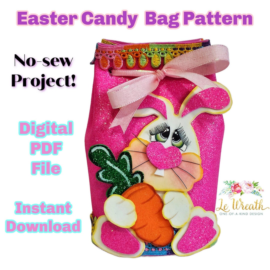 Easter Candy Pag Pattern, No-sew Candy Bag E-pattern, Easter Bunny Bag Pattern, No Sew Easter ...