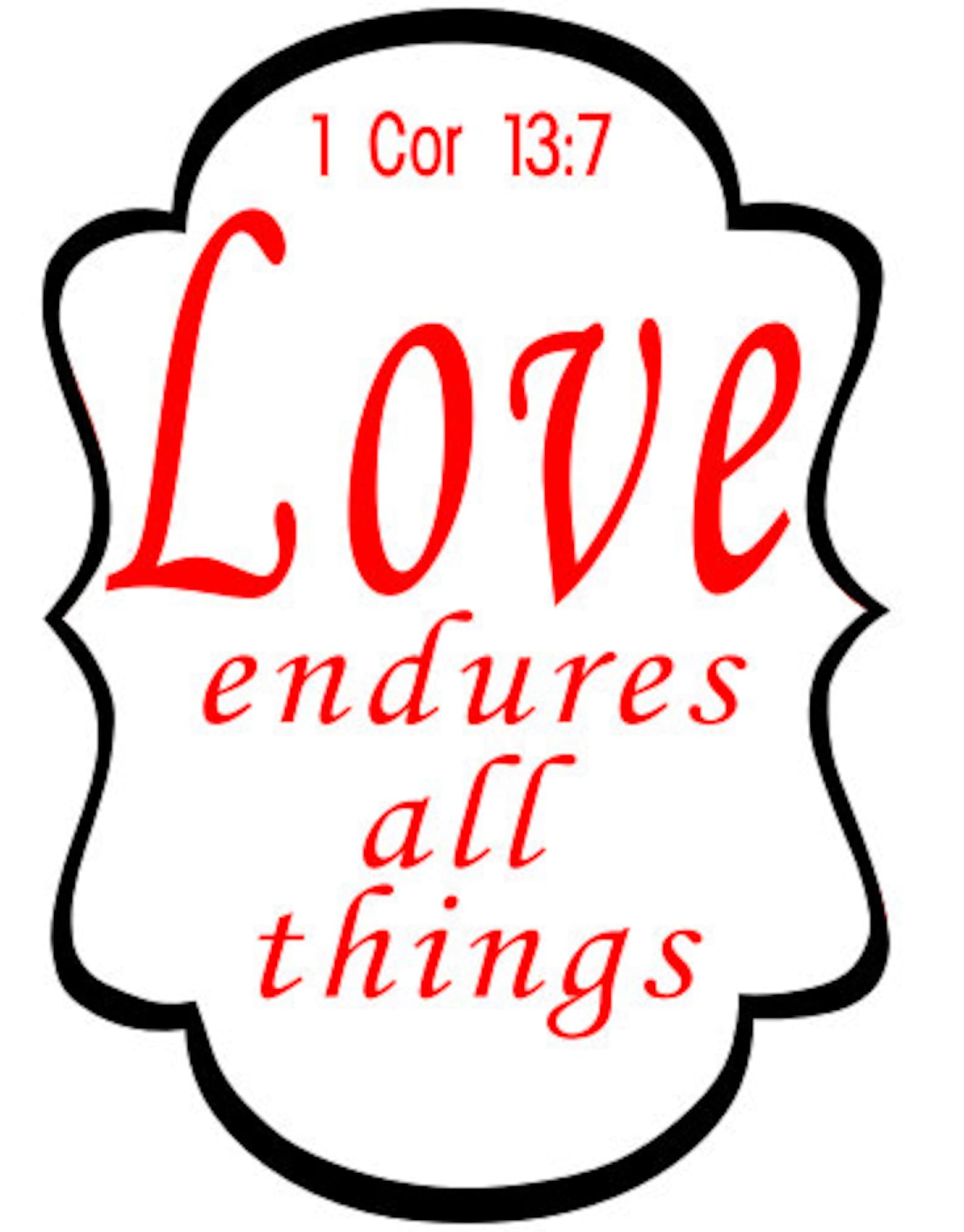 Love Endures All Things Sign Machine Embroidery, 1 Design, 4 Sizes,8 ...