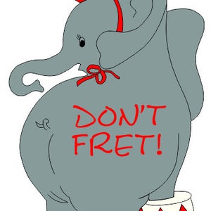 Don't Fret Elephant Machine Embroidery Design, 4 Sizes,8 Formats(dst ...
