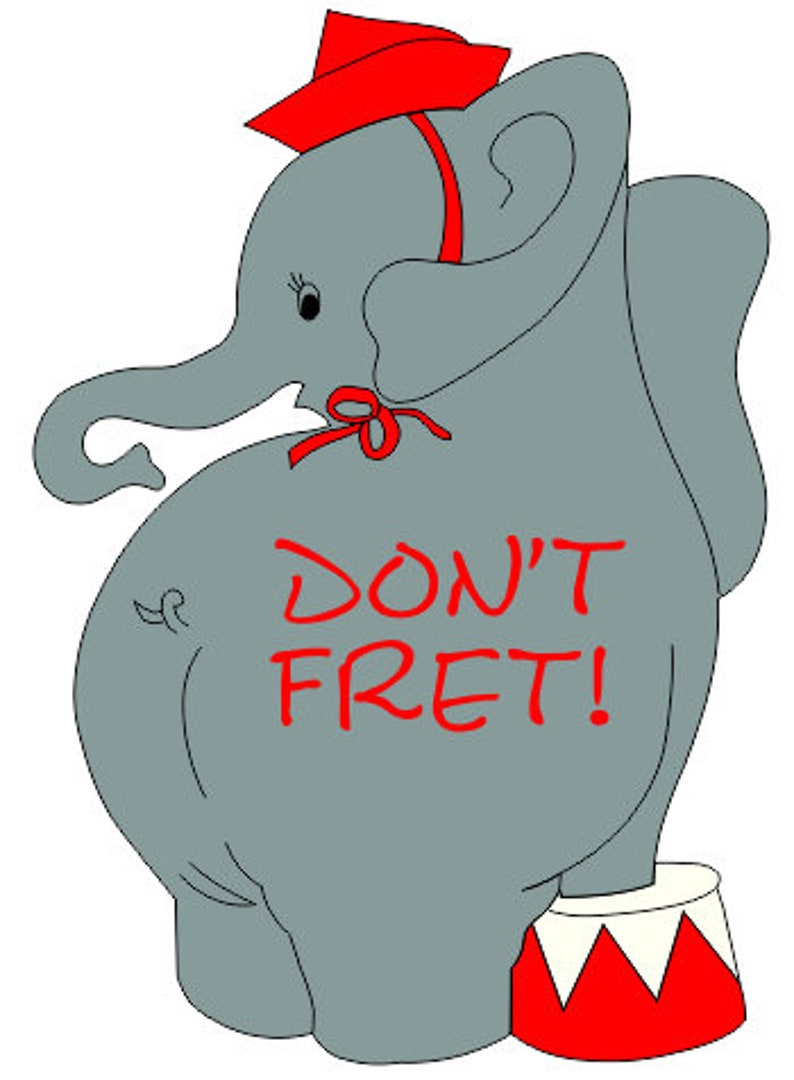 Don't Fret Elephant Machine Embroidery Design, 4 Sizes,8 Formats(dst ...
