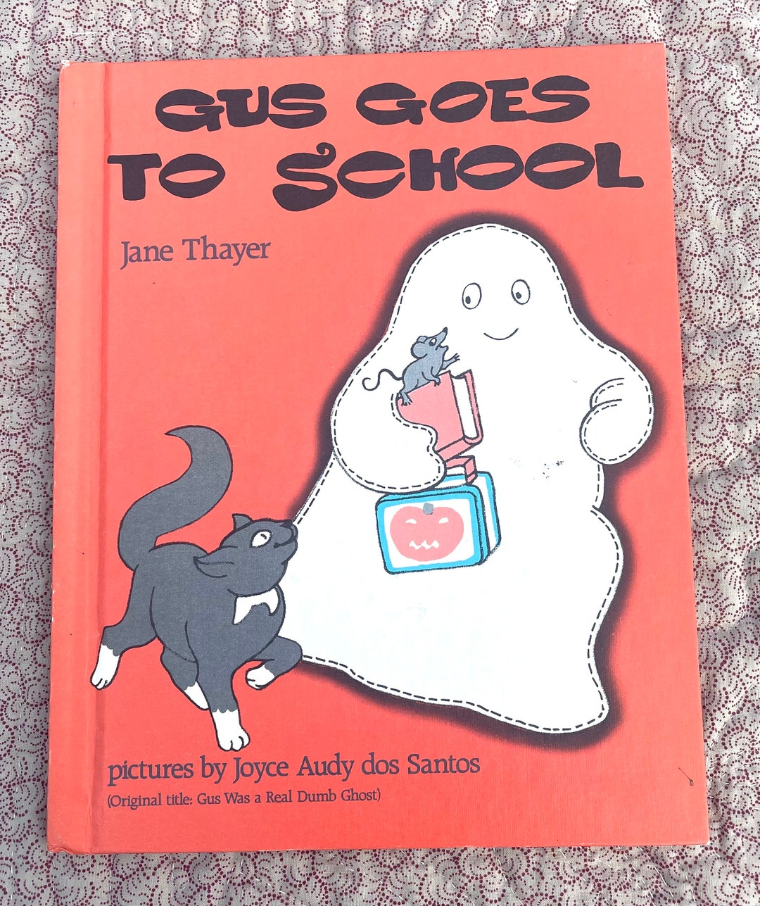 Gus Goes to School, by Jane Thayer, Pictures by Audy Dos Santos, 1982 ...