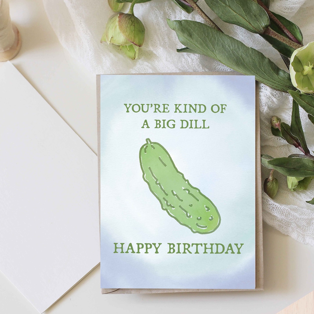 Pickle Printable Birthday Card, Funny Birthday Digital Card, Big Dill ...